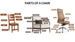Parts of a Chair: An In-Depth Look at Chair Components